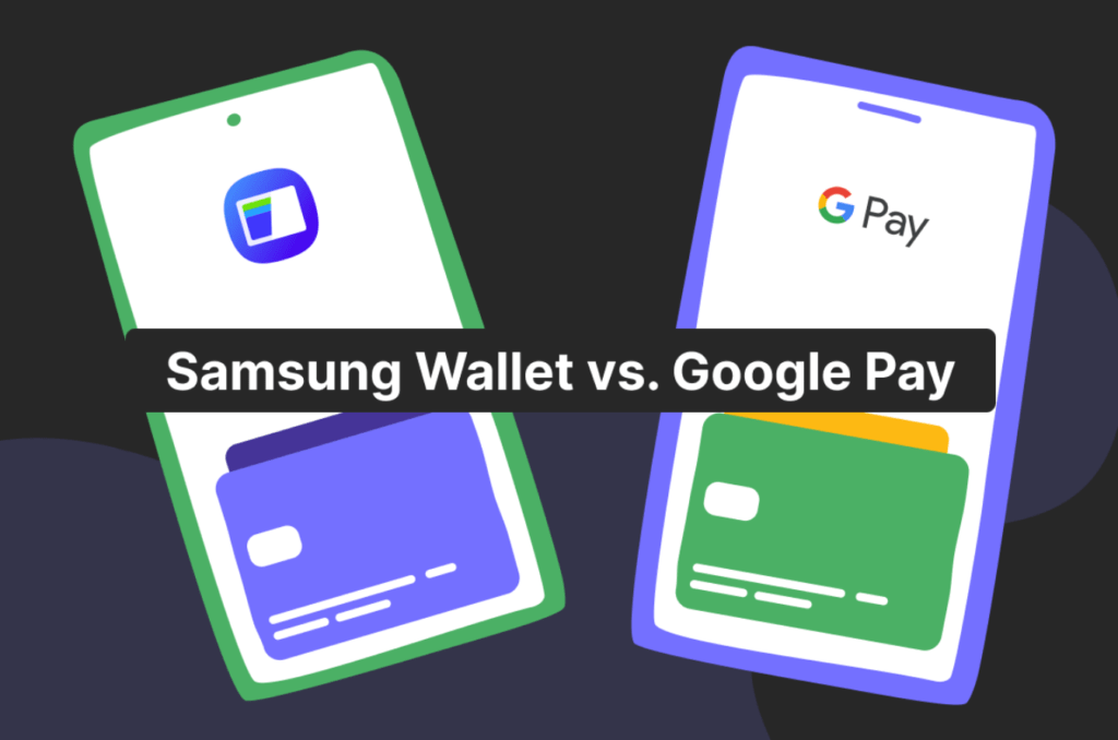 Google Wallet Vs Samsung Wallet – A Detailed Comparison - SMC